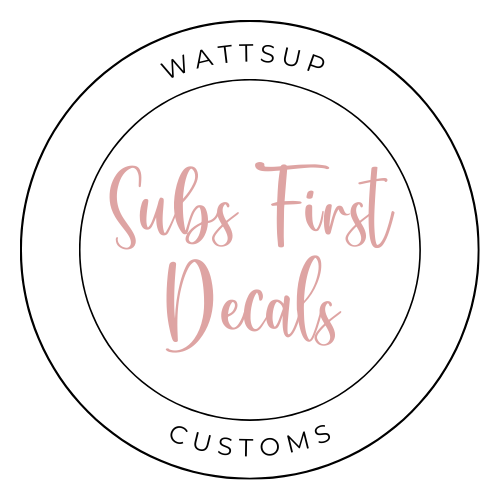 Subs First Decals – Wattsup Customs